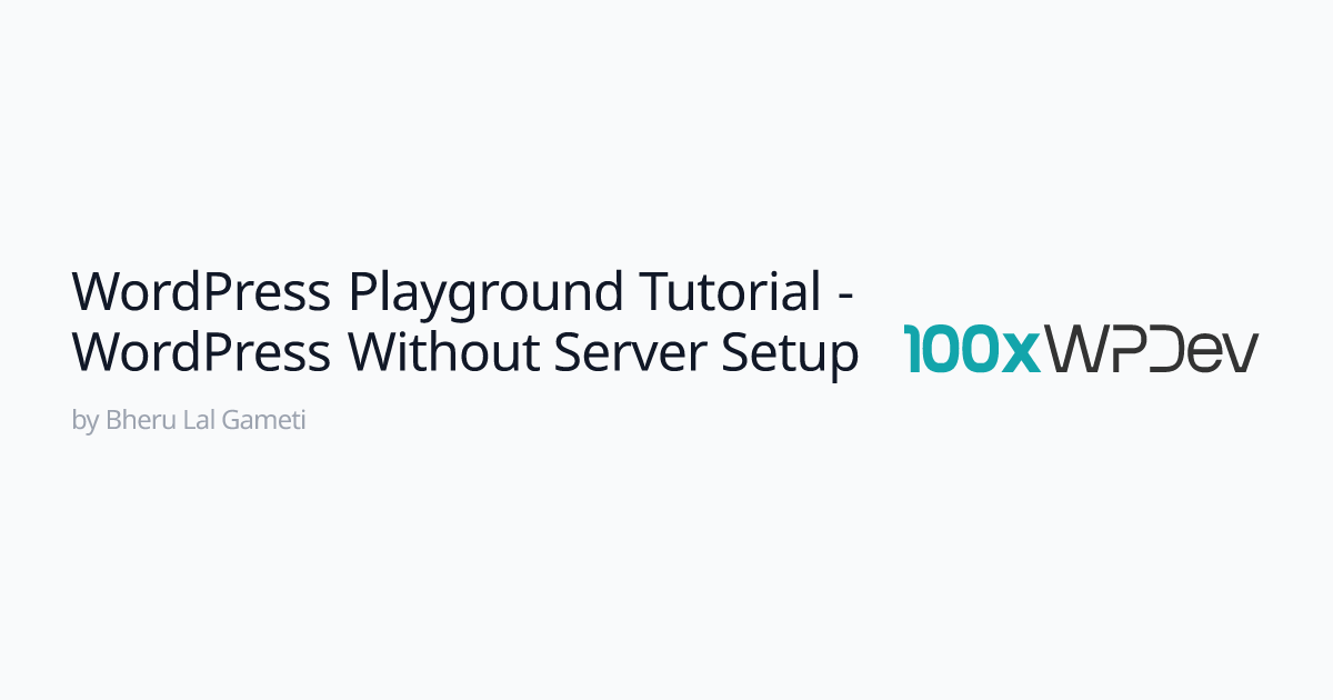 WordPress Playground Tutorial - WordPress Without Server Setup